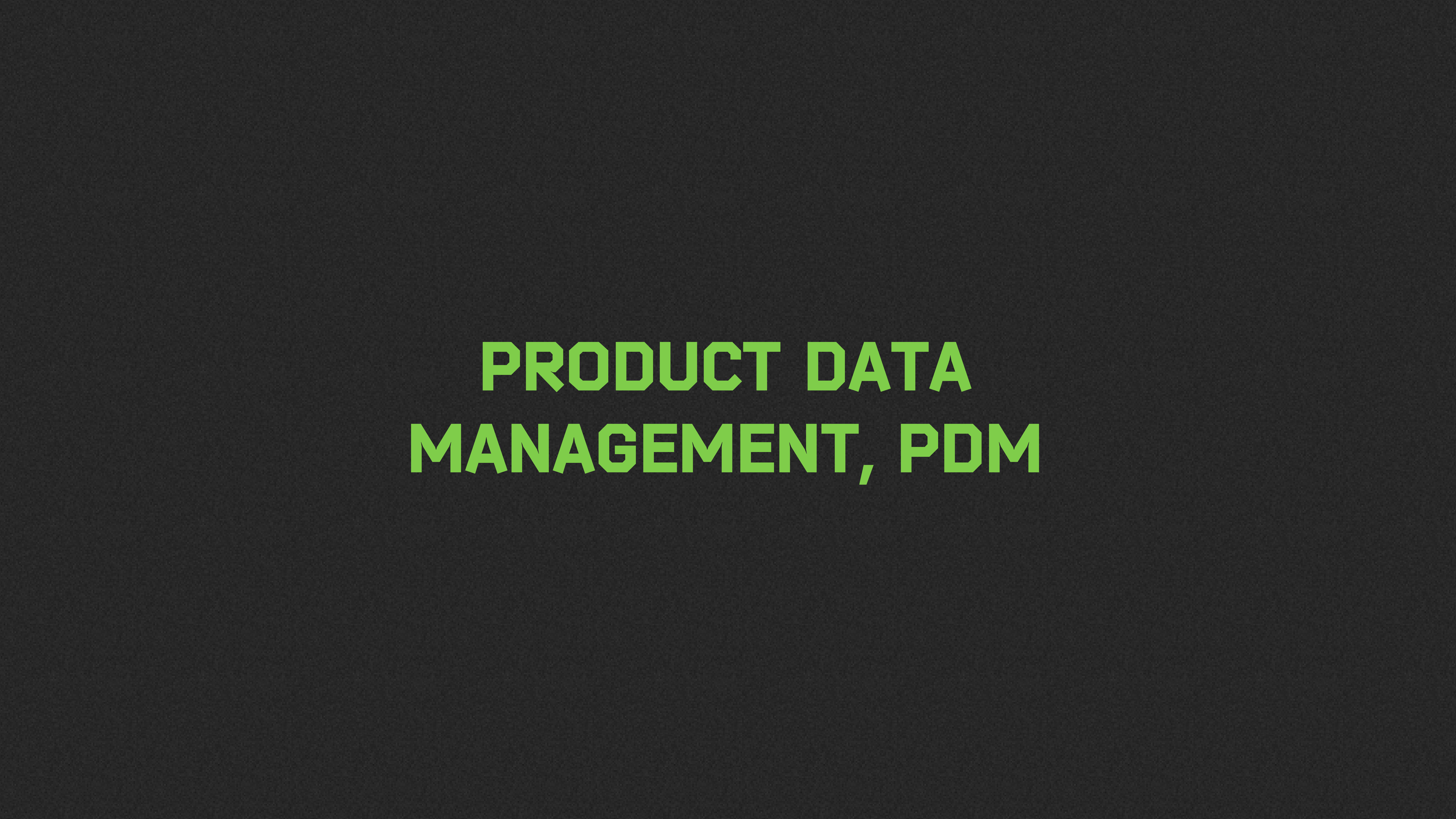 Product Data Management, PDM